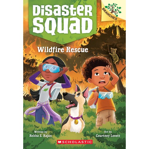 Wildfire Rescue: A Branches Book (disaster Squad #1) - By Rekha S Rajan ...