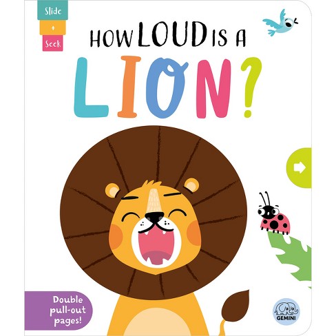 How Loud Is A Lion? - (slide And Seek - Multi-stage Pull Tab Books) By ...