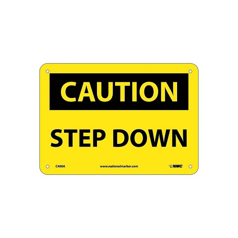 National Marker Caution Signs; Step Down 7x10 .040 Aluminum C400a : Target