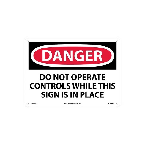 National Marker Danger Signs; Do Not Operate Controls While This Sign ...