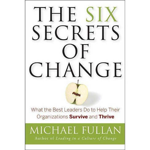 The Six Secrets Of Change - By Michael Fullan (paperback) : Target