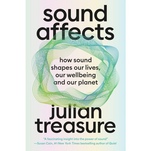 Sound Affects - By Julian Treasure (hardcover) : Target