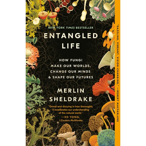 Entangled Life - By Merlin Sheldrake (paperback) : Target