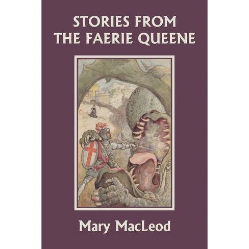 Stories From The Faerie Queene (yesterday's Classics) - By Mary Macleod ...