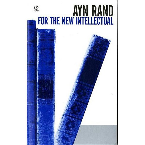 For The New Intellectual - 50th Edition By Ayn Rand (paperback) : Target