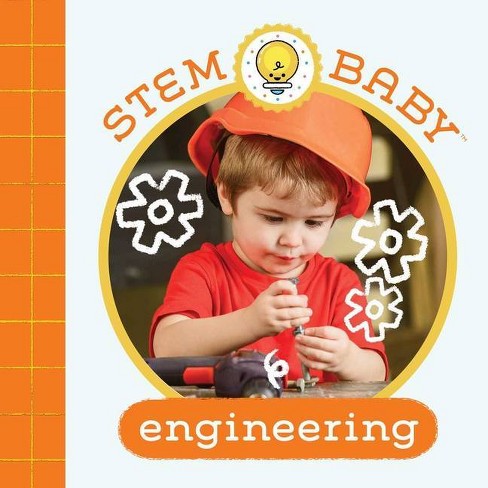 Stem Baby: Engineering - By Dana Goldberg (board Book) : Target