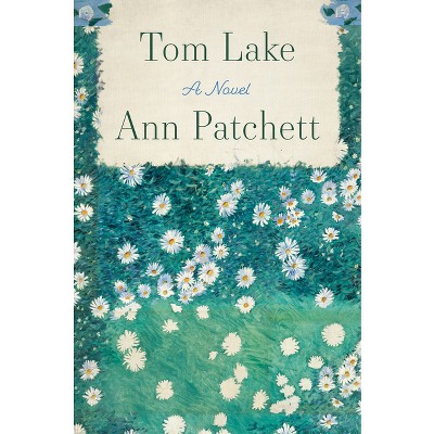 Tom Lake - By Ann Patchett (hardcover) : Target