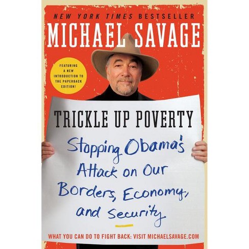 Trickle Up Poverty - By Michael Savage (paperback) : Target