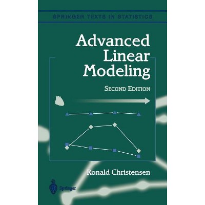 Advanced Linear Modeling - (springer Texts In Statistics) 2nd Edition By Ronald Christensen ...
