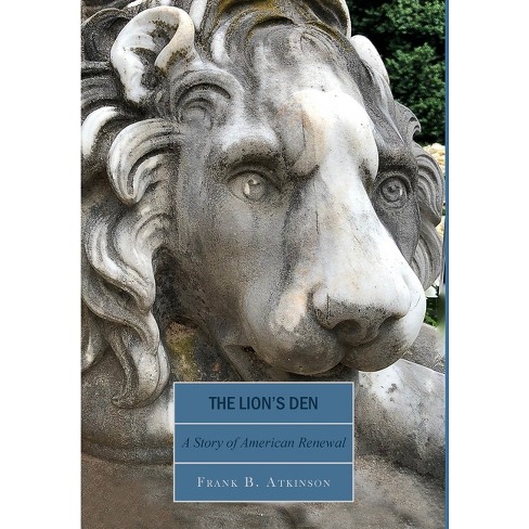 The Lion's Den - By Frank B Atkinson (hardcover) : Target