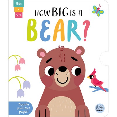How Big Is A Bear? - (slide And Seek - Multi-stage Pull Tab Books) By ...