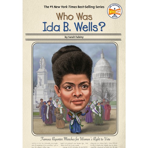 Who Was Ida B. Wells? - (who Was?) By Sarah Fabiny & Who Hq (paperback ...