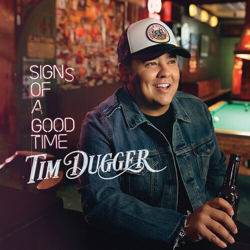 Tim Dugger - Signs Of A Good Time (cd) : Target