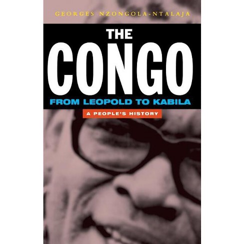 The Congo - By Georges Nzongola-ntalaja (paperback) : Target