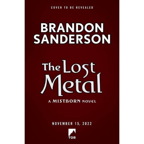The Lost Metal - (mistborn Saga) By Brandon Sanderson (hardcover) : Target