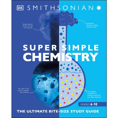 Super Simple Chemistry - (DK Super Simple) by DK (Paperback) : Target