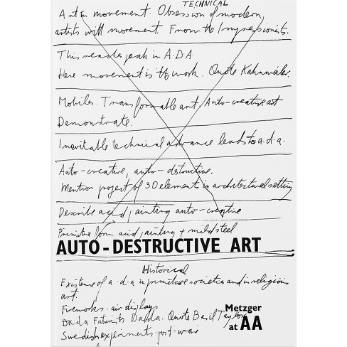 Auto-destructive Art - By Gustav Metzger (paperback) : Target
