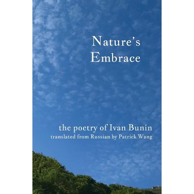 Nature's Embrace - by Ivan Bunin (Paperback) : Target