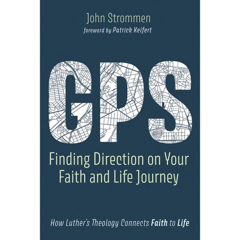 Gps: Finding Direction On Your Faith And Life Journey - By John ...