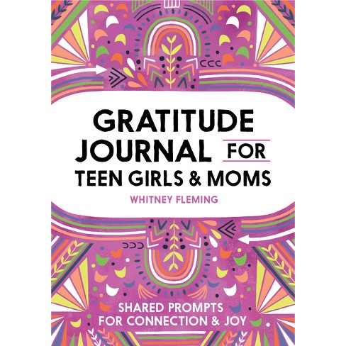 Gratitude Journal For Teen Girls And Moms - By Whitney Fleming ...