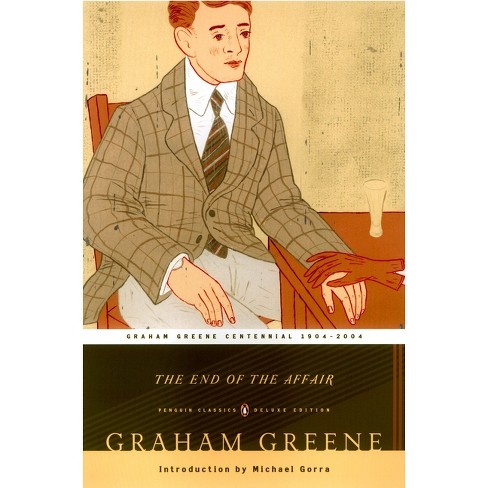 The End Of The Affair - (penguin Classics Deluxe Edition) By Graham ...