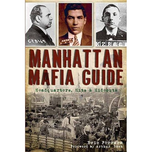 Manhattan Mafia Guide - By Eric Ferrara (paperback) : Target