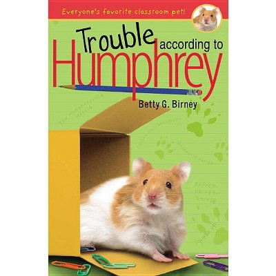 Trouble According To Humphrey - By Betty G Birney (paperback) : Target