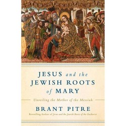 Jesus And The Jewish Roots Of The Eucharist - By Brant Pitre (hardcover ...