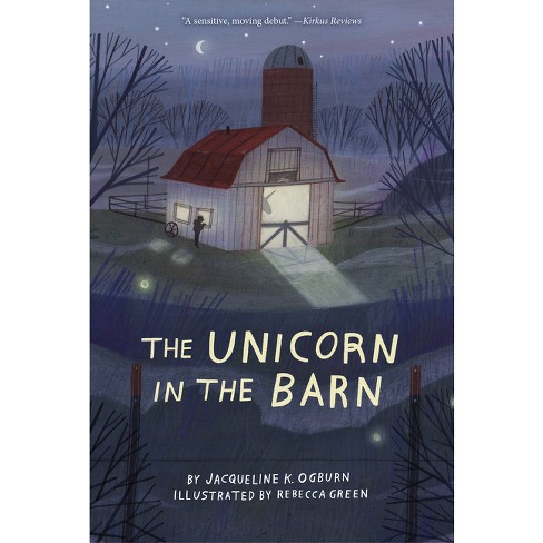 The Unicorn In The Barn - By Jacqueline Ogburn (paperback) : Target