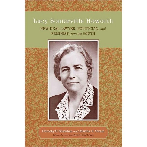 Lucy Somerville Howorth - (southern Biography) By Dorothy S Shawhan ...