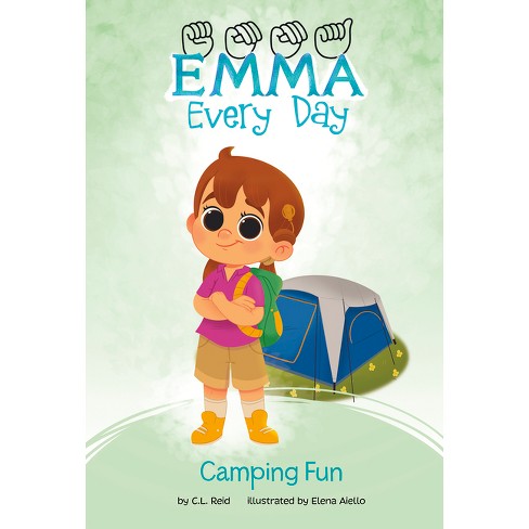 Camping Fun - (emma Every Day) By C L Reid : Target