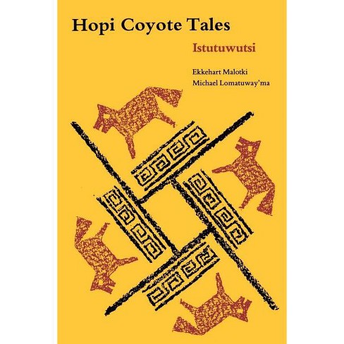 Hopi Coyote Tales - (american Tribal Religions) By Ekkehart Malotki ...