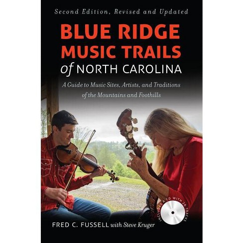 Blue Ridge Music Trails Of North Carolina - 2nd Edition By Fred C ...