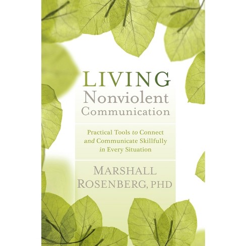 Living Nonviolent Communication - By Marshall Rosenberg (paperback ...