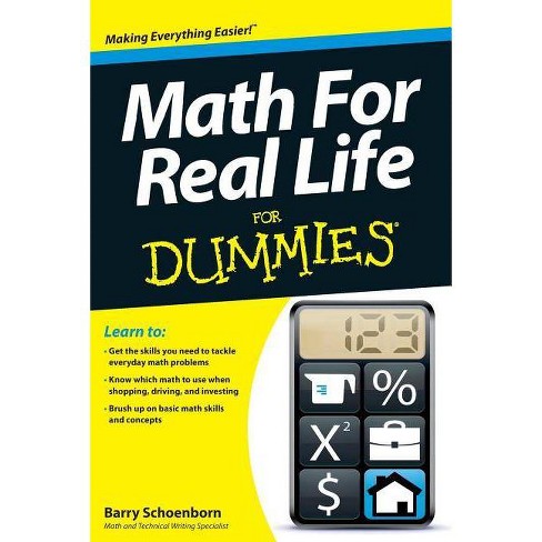 Math For Real Life For Dummies - (for Dummies) By Barry Schoenborn ...