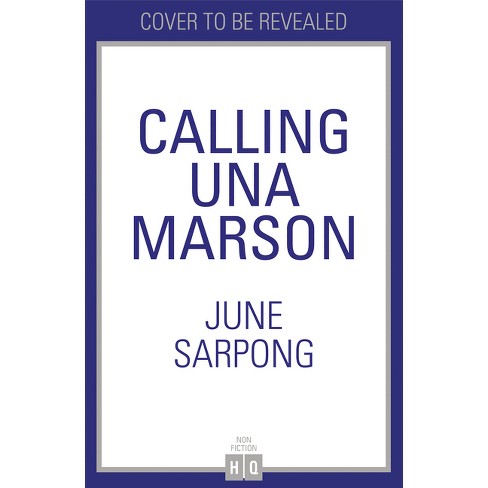 Calling Una Marson - By June Sarpong & Jennifer Obidike (hardcover ...