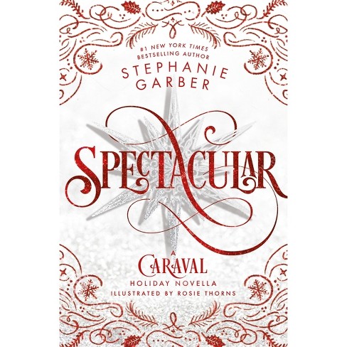 Spectacular - (caraval) By Stephanie Garber (hardcover) : Target