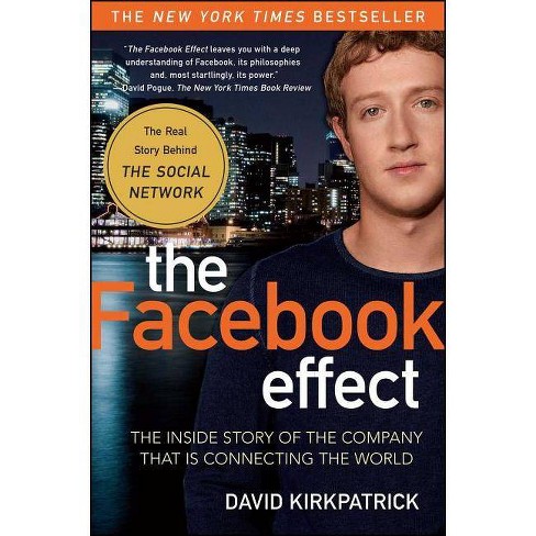 The Facebook Effect - By David Kirkpatrick (paperback) : Target