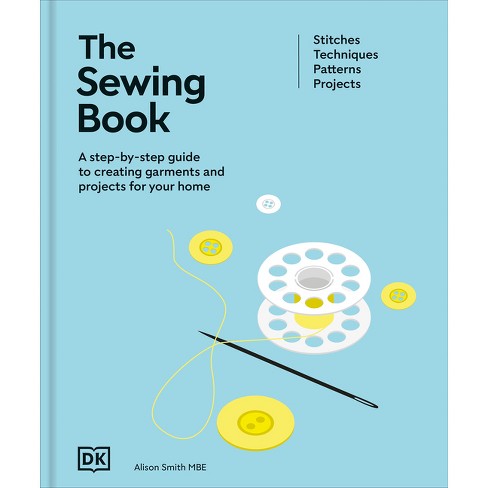 The Sewing Book - By Alison Smith (hardcover) : Target