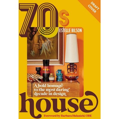 70s House - By Estelle Bilson (hardcover) : Target