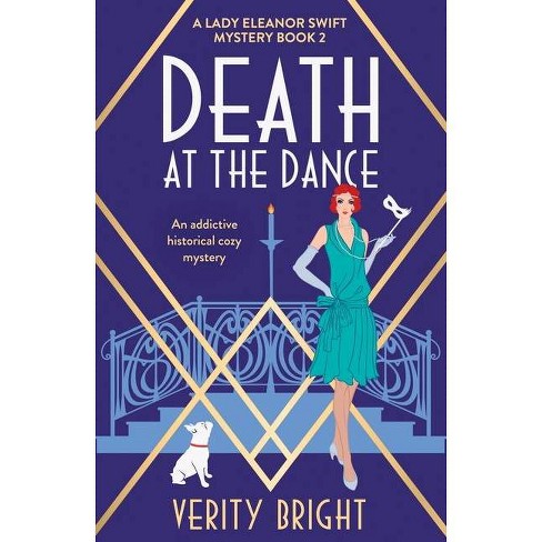 Death At The Dance - (a Lady Eleanor Swift Mystery) By Verity Bright ...