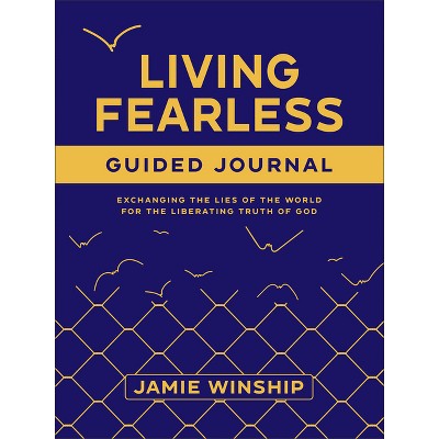 Living Fearless - By Jamie Winship (paperback) : Target
