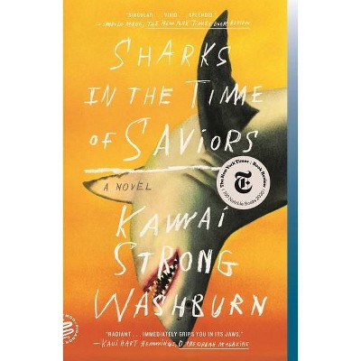 Sharks In The Time Of Saviors - By Kawai Strong Washburn (paperback ...