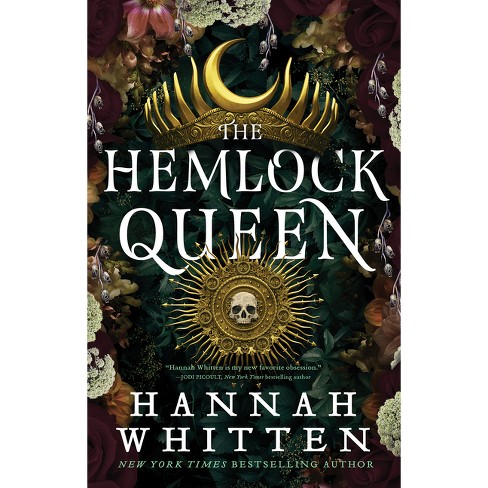 The Hemlock Queen - (the Nightshade Crown) By Hannah Whitten (hardcover ...