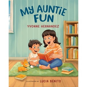 My Auntie Fun - by Yvonne Hernandez (Paperback) : Target