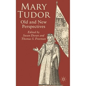 Mary Tudor - by Susan Doran & Thomas Freeman (Hardcover) : Target