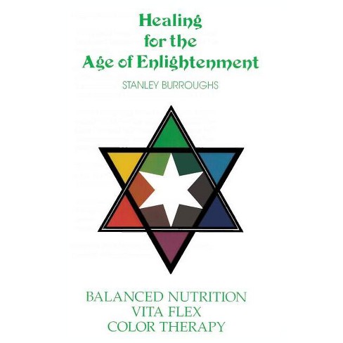 Healing For The Age Of Enlightenment - By Stanley Burroughs : Target