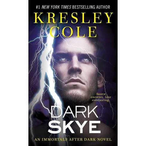 Dark Skye - (immortals After Dark) By Kresley Cole (paperback) : Target
