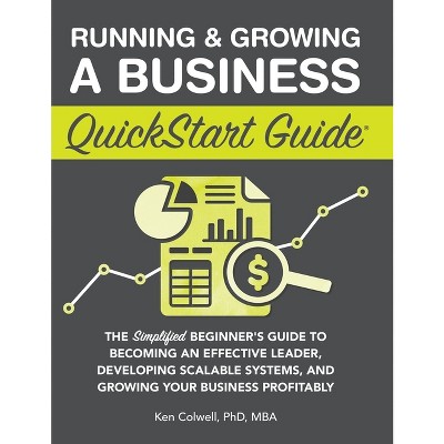 Starting A Business Quickstart Guide - By Ken Colwell Mba (hardcover) : Target