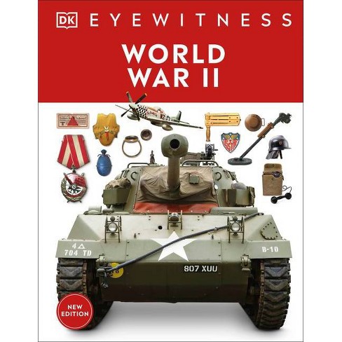 Eyewitness World War Ii - (dk Eyewitness) By Dk (hardcover) : Target